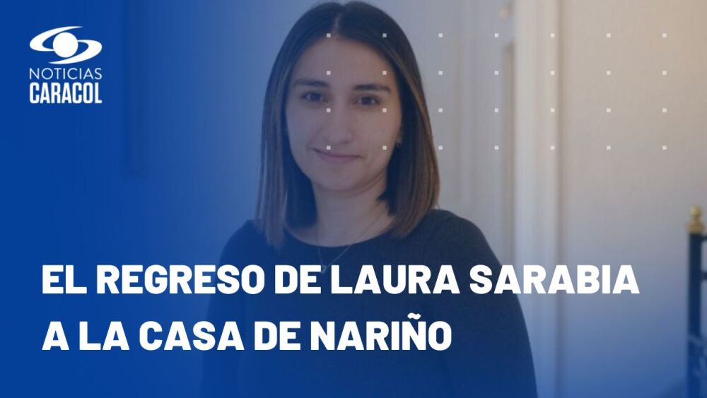 Laura Sarabia vuelve a la Presidencia: será la nueva directora del DAPRE - NoticiasCaracol