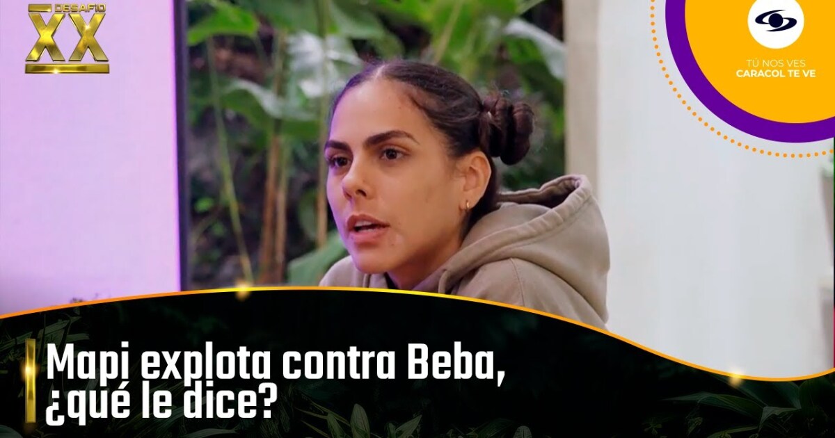 Mapi arremete contra Beba y le pide definir si se va a retirar del Desafío 20 Años - CaracolTV